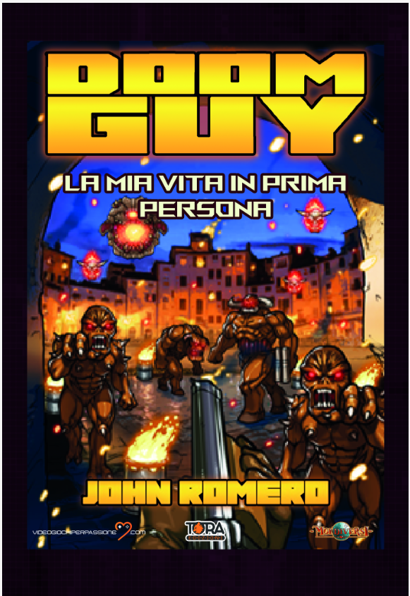 The Doom Guy La Mia Vita in Prima Persona - Jonh Romero - Variant #2